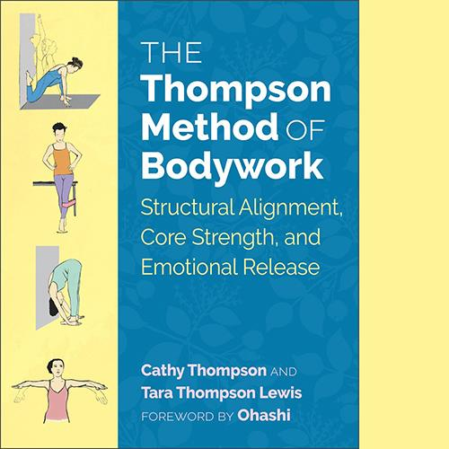 Resolve Chronic Pain and Tension with The Thompson Method of Bodywork ...